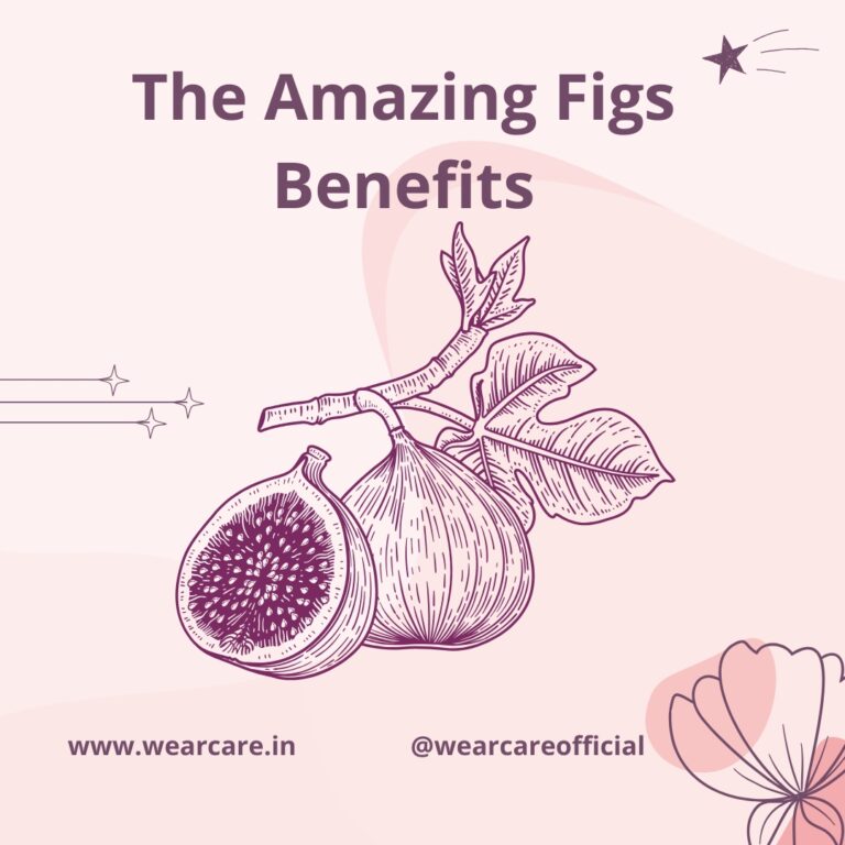 The Amazing Figs Benefits - Wearcare